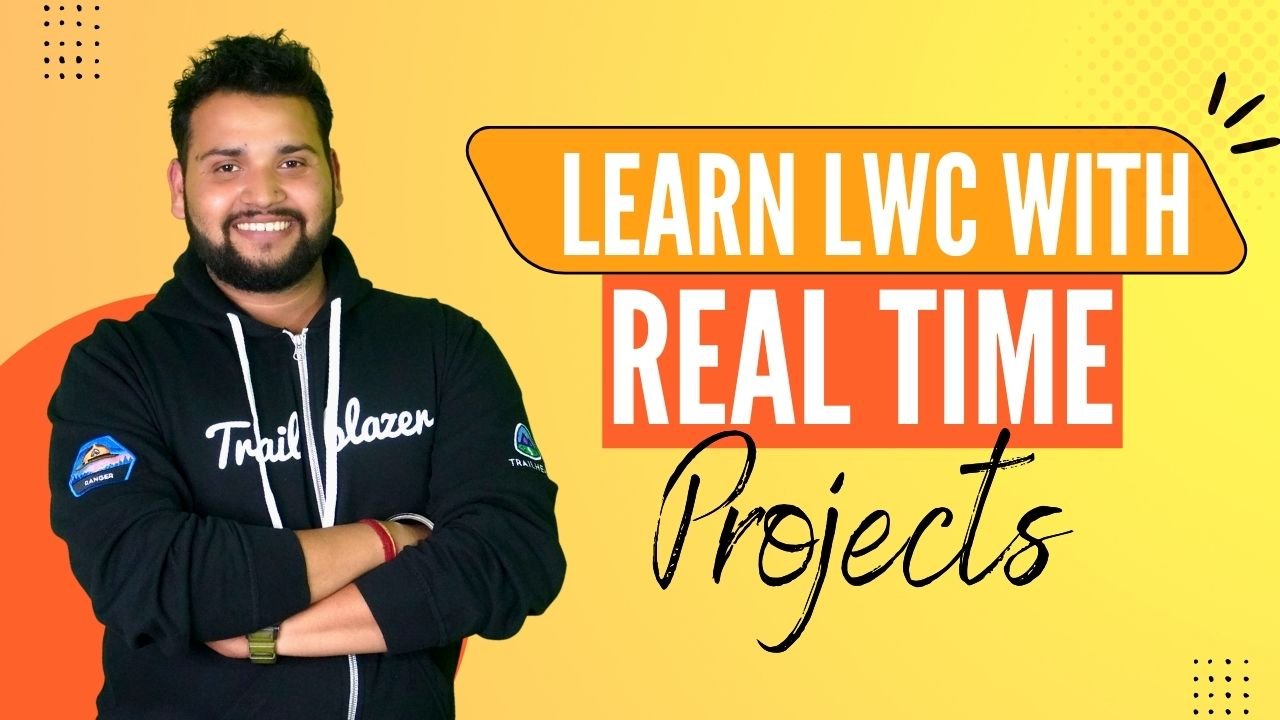 Learn Salesforce LWC Lightning Component With Real Time Projects Learn Salesforce LWC Lightning Component With Real Time Projects