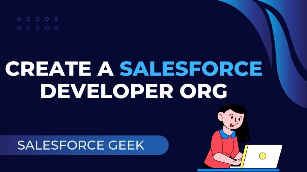 How To Create A Free Salesforce Developer Org Salesforce Geek