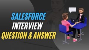 100+ Salesforce Interview Question & Answers - Salesforce Geek