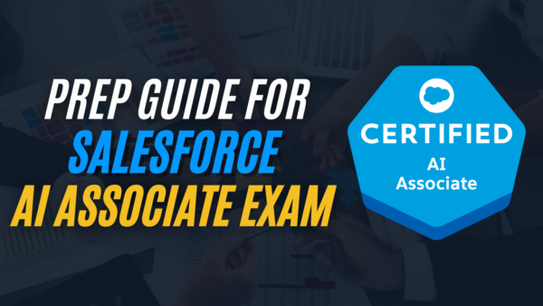 Salesforce AI Associate Certification Guide - Salesforce Geek