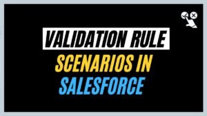 20 Important Validation Rules in Salesforce - Salesforce Geek