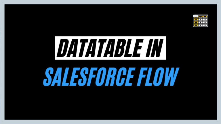 Data Table in Salesforce Flow - Salesforce Geek