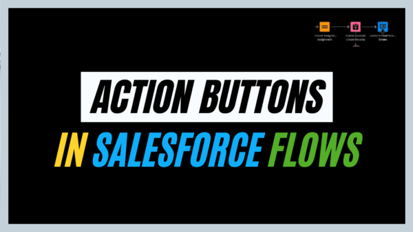 Action Buttons in Screen Flow in Salesforce - Salesforce Geek