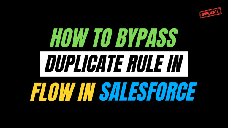 How to Bypass Duplicate Rules in Flow in Salesforce - Salesforce Geek